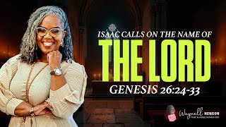 Isaac Calls On The Name Of The Lord Genesis 26 24 33 June 22 2025 ...