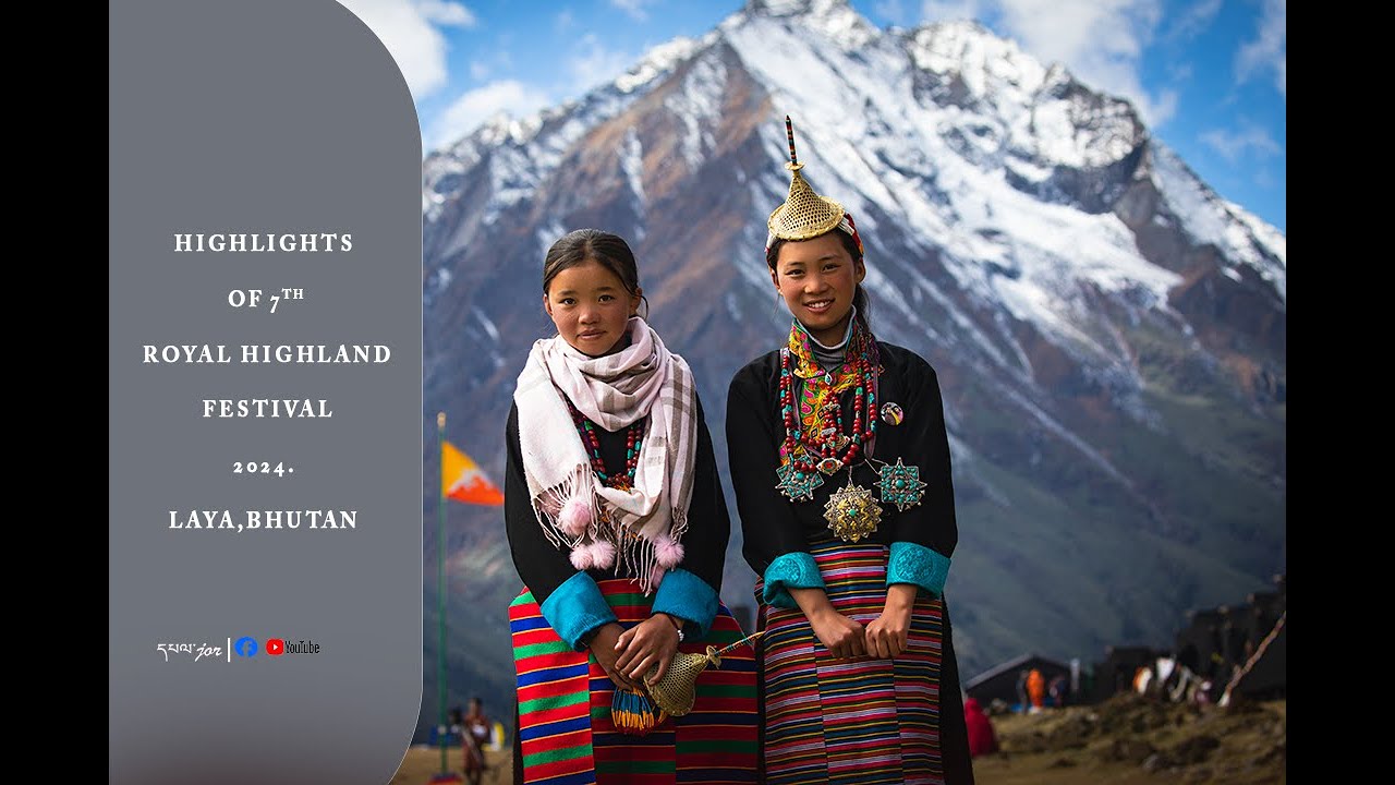 Royal highland festival, 2024. Laya, Bhutan - YouTube