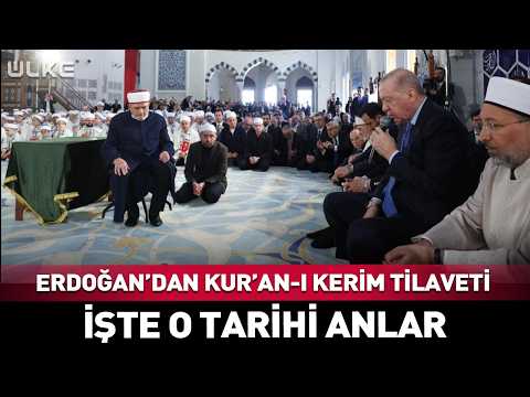 Cumhurbaşkanı Erdoğan'dan Kur'an-ı Kerim Tilaveti