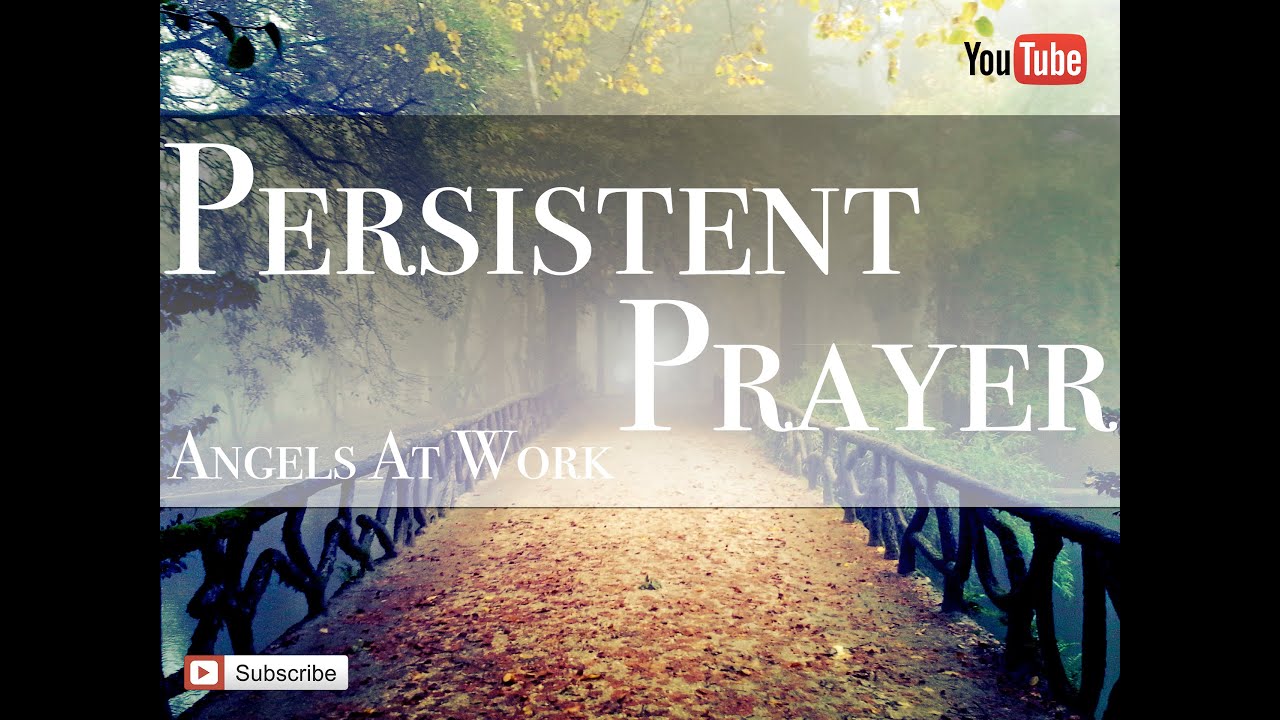 Persistent Prayer - Angels At Work by Colette Toach - YouTube
