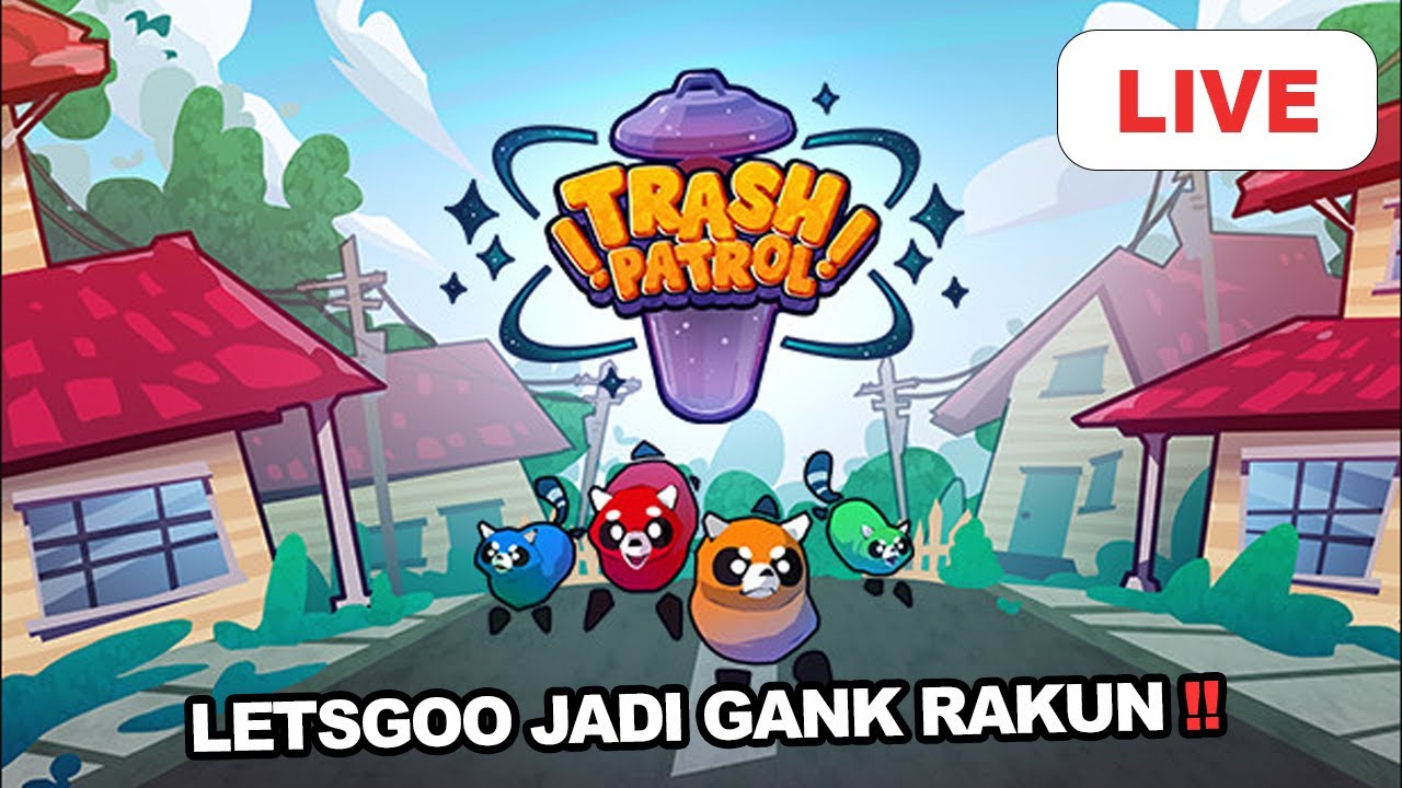 MENJADI RAKUGANK LETSGO -[TRASH PATROL] INDONESIA #1 - YouTube