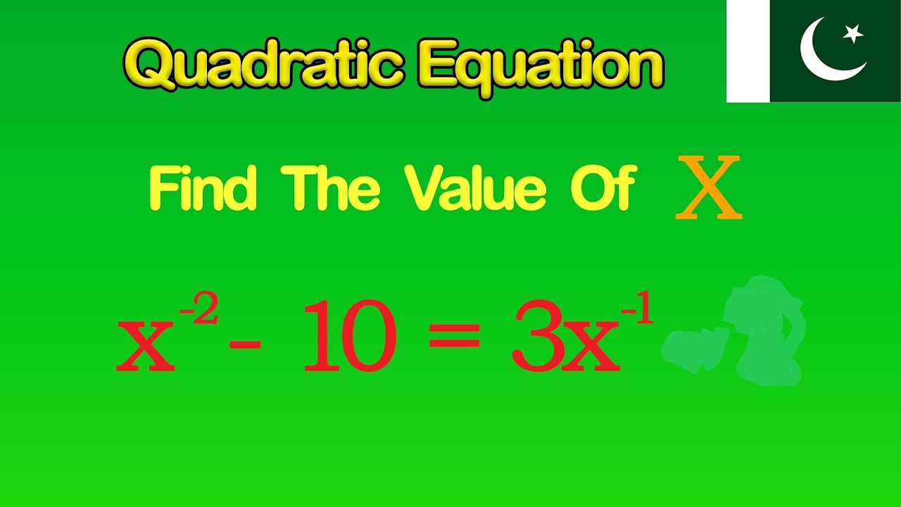 Find the value of X / Quadratic Equation . - YouTube