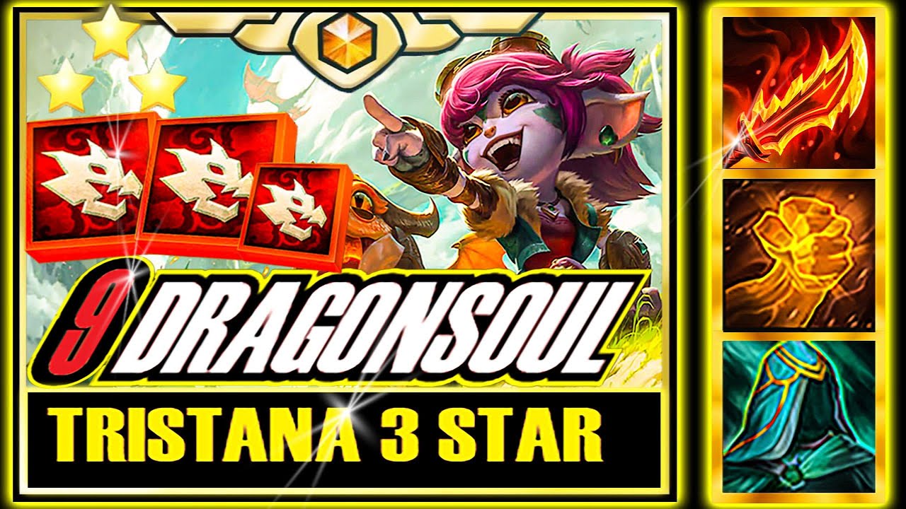 TRISTANA 3 STAR ⭐⭐⭐ IF." 9 DRAGONSOUL"|TFT Set 4.5 Revival # ...