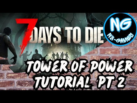 7D2D: Tower Of Power Tutorial PT 2 - YouTube