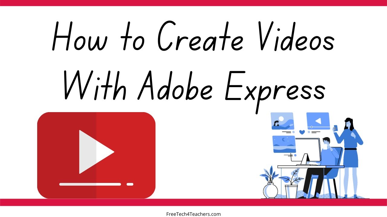 How To Create Videos With Adobe Express YouTube How To Create Videos With Adobe Express YouTube
