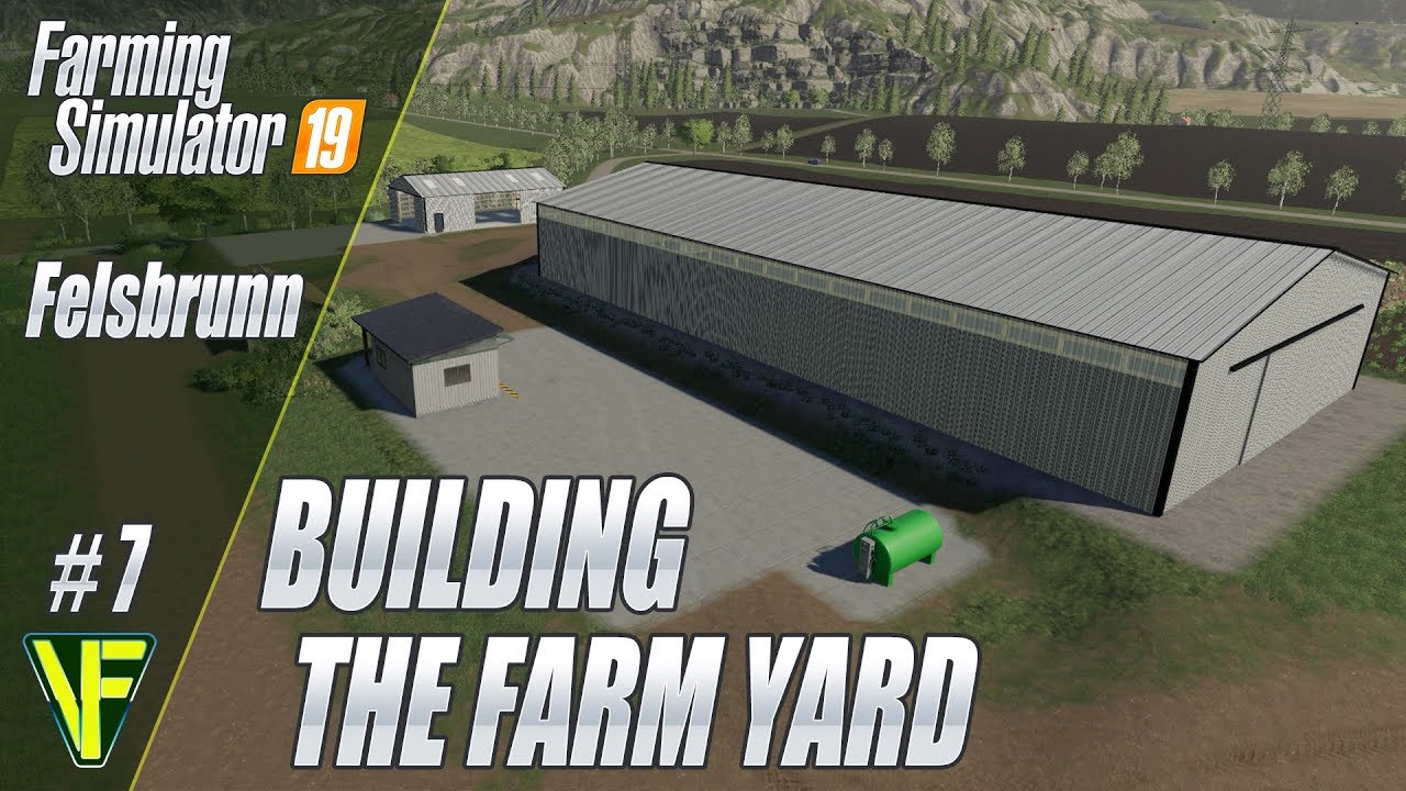 Building The Farm Yard | Farming Simulator 19: Felsbrunn, Episode 7 ...