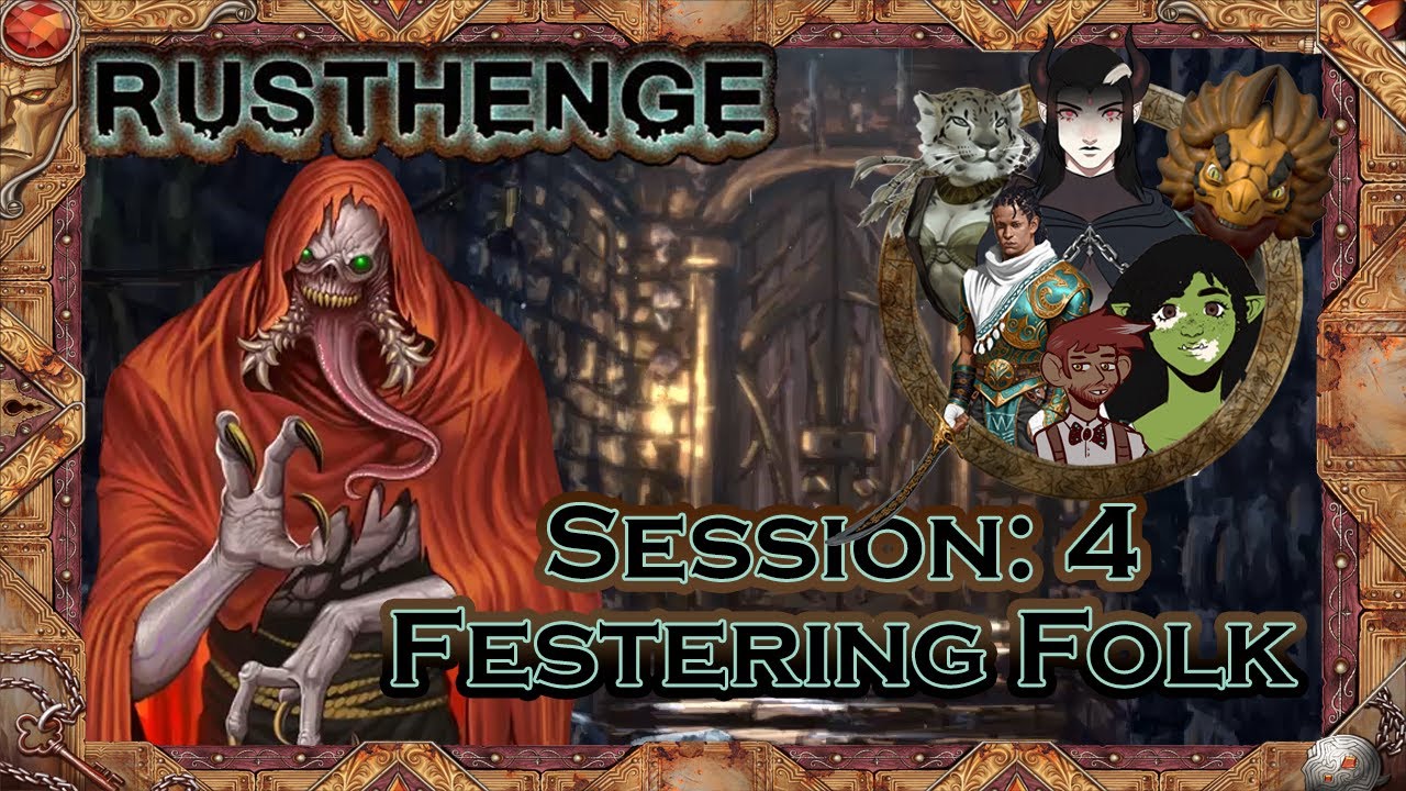 Festering Folk | Rusthenge: Session 4 | Pathfinder 2e - YouTube