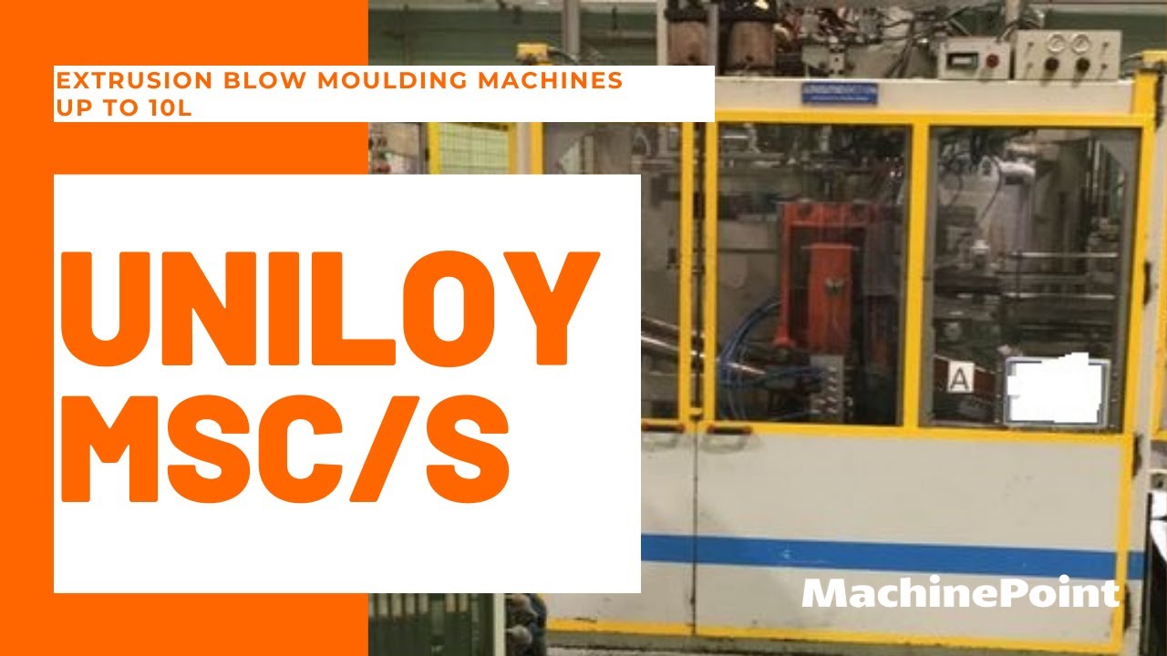 UNILOY MSC/S Extrusion Blow Moulding machines up to 10L | UNILOY ...