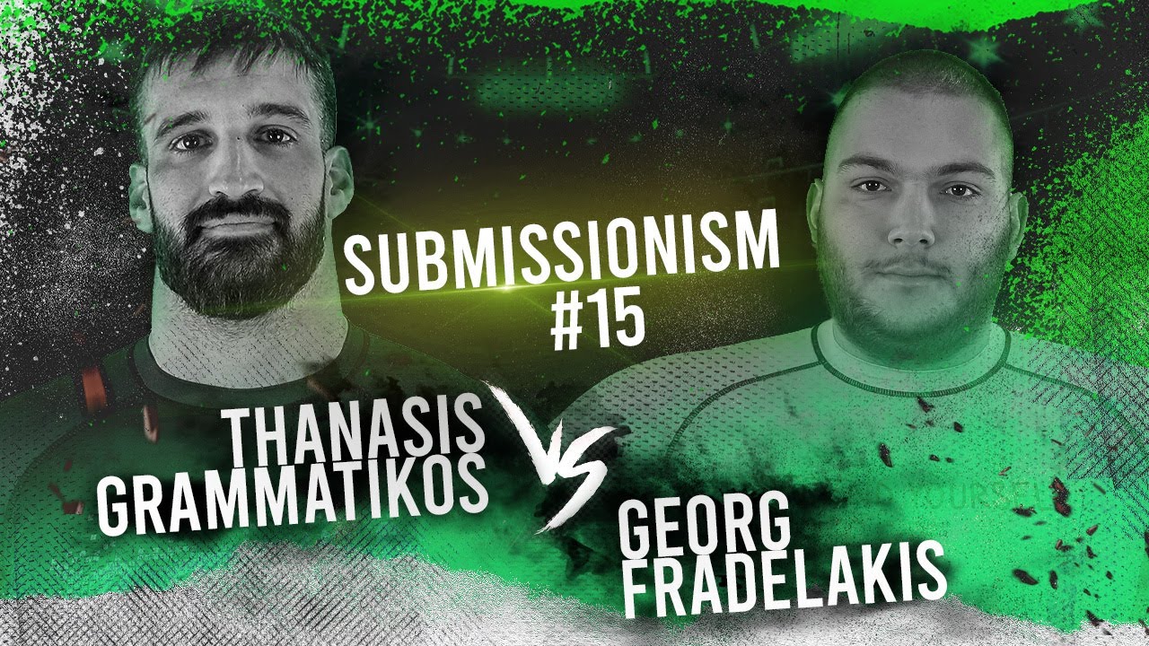 Submissionism 15: Thanasis Gramatikos vs George Fradelakis Full Fight ...