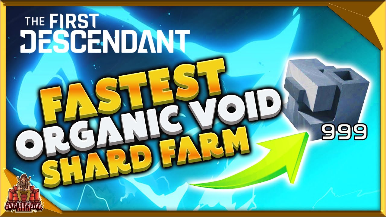The First Descendant How To Get Organic Void Shards Fast - Best Way To ...