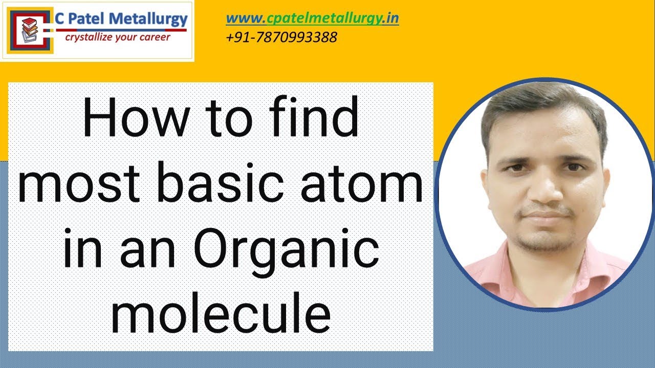 How to find most basic atom in an Organic molecule - YouTube