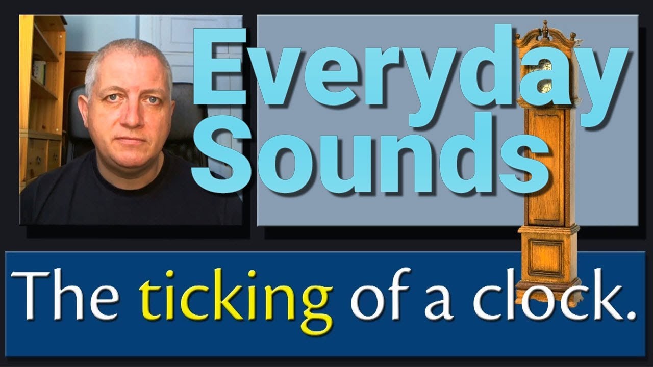 Everyday Sounds in British English - Vocabulary - YouTube