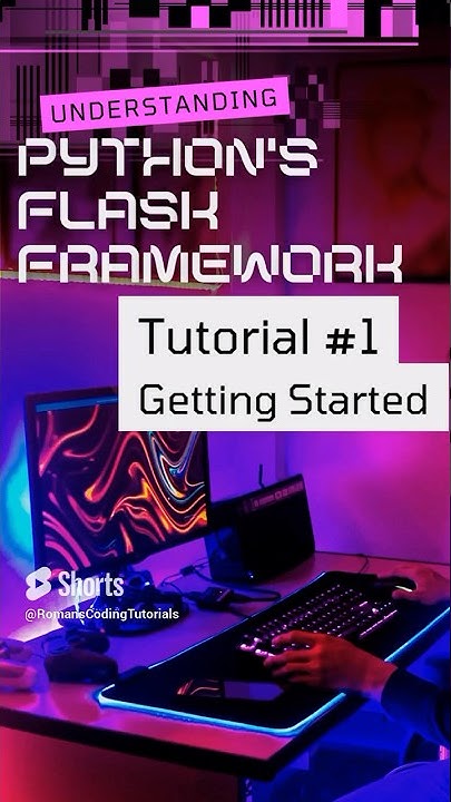 Python's Flask Framework Tutorial #1 (Getting Started) - YouTube