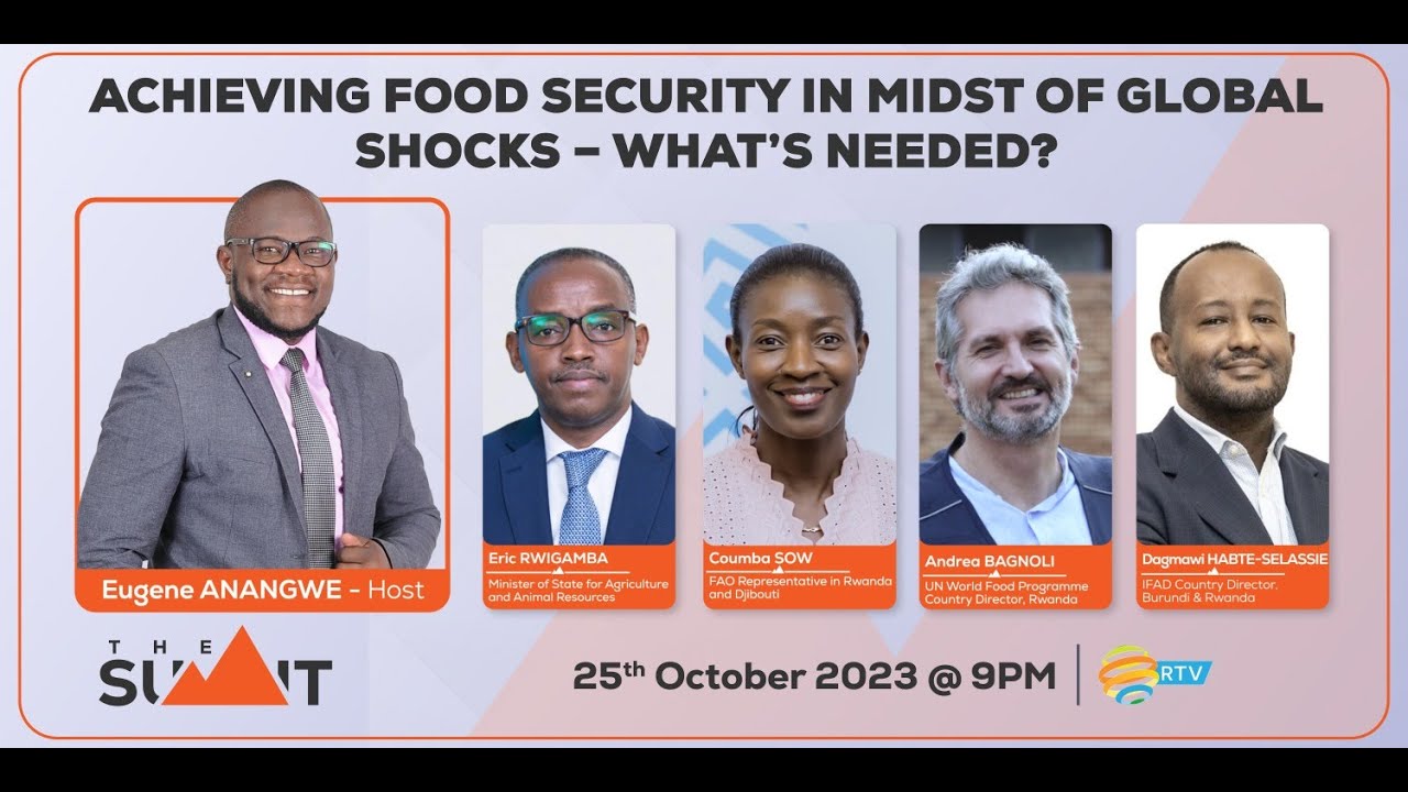 #TheSummitRw: Achieving Food Security in the Midst of Global Shocks ...
