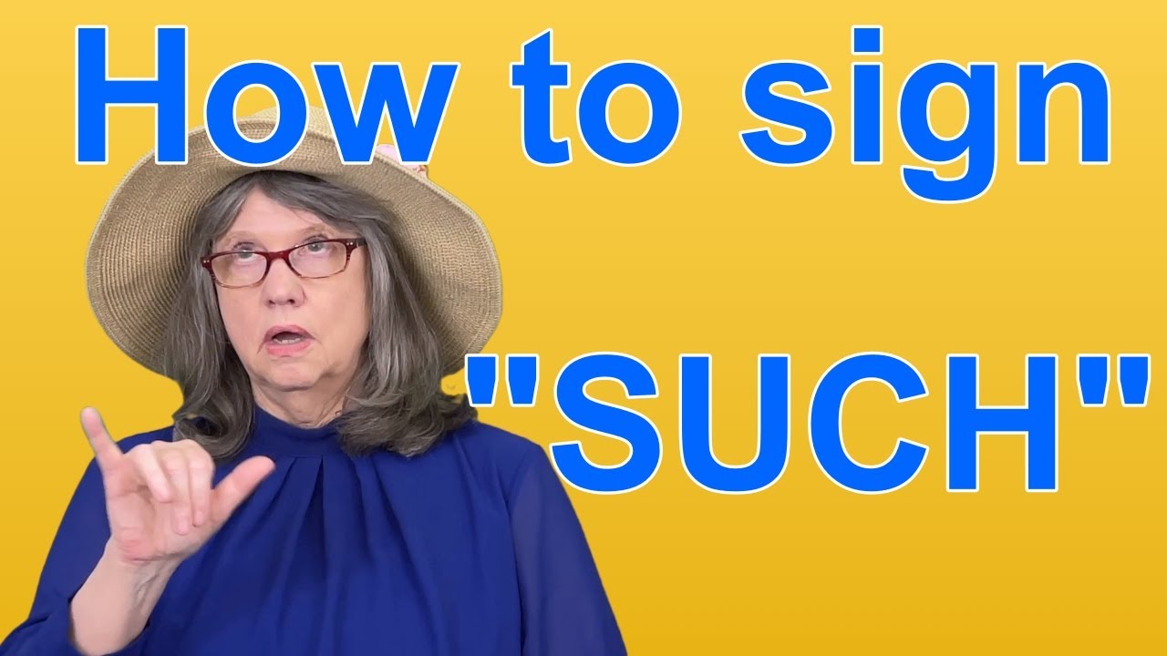 How To Sign SUCH — ASL Word Of The Day — Word 113 - YouTube