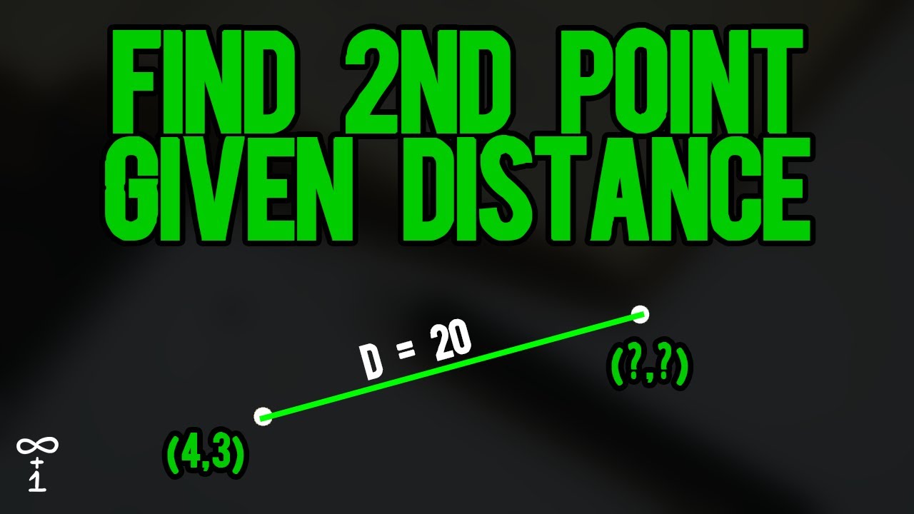 Finding the 2nd Point Given a Unique Distance - YouTube