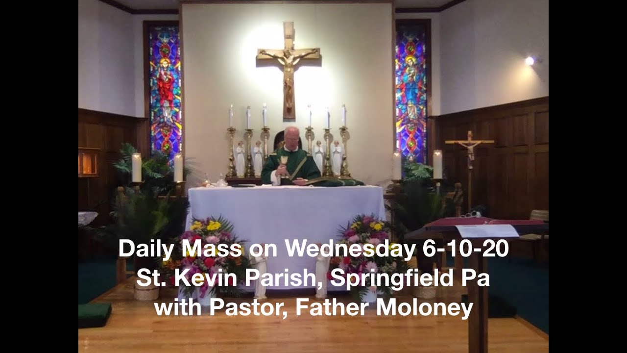 6-10-20 Father Moloney, Pastor of St. Kevin Parish in Springfield PA ...