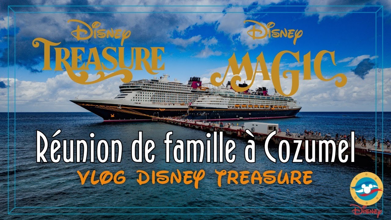 🏝️ Journée en mer & escale à Cozumel | Vlog Jours 2 & 3 | Disney ...