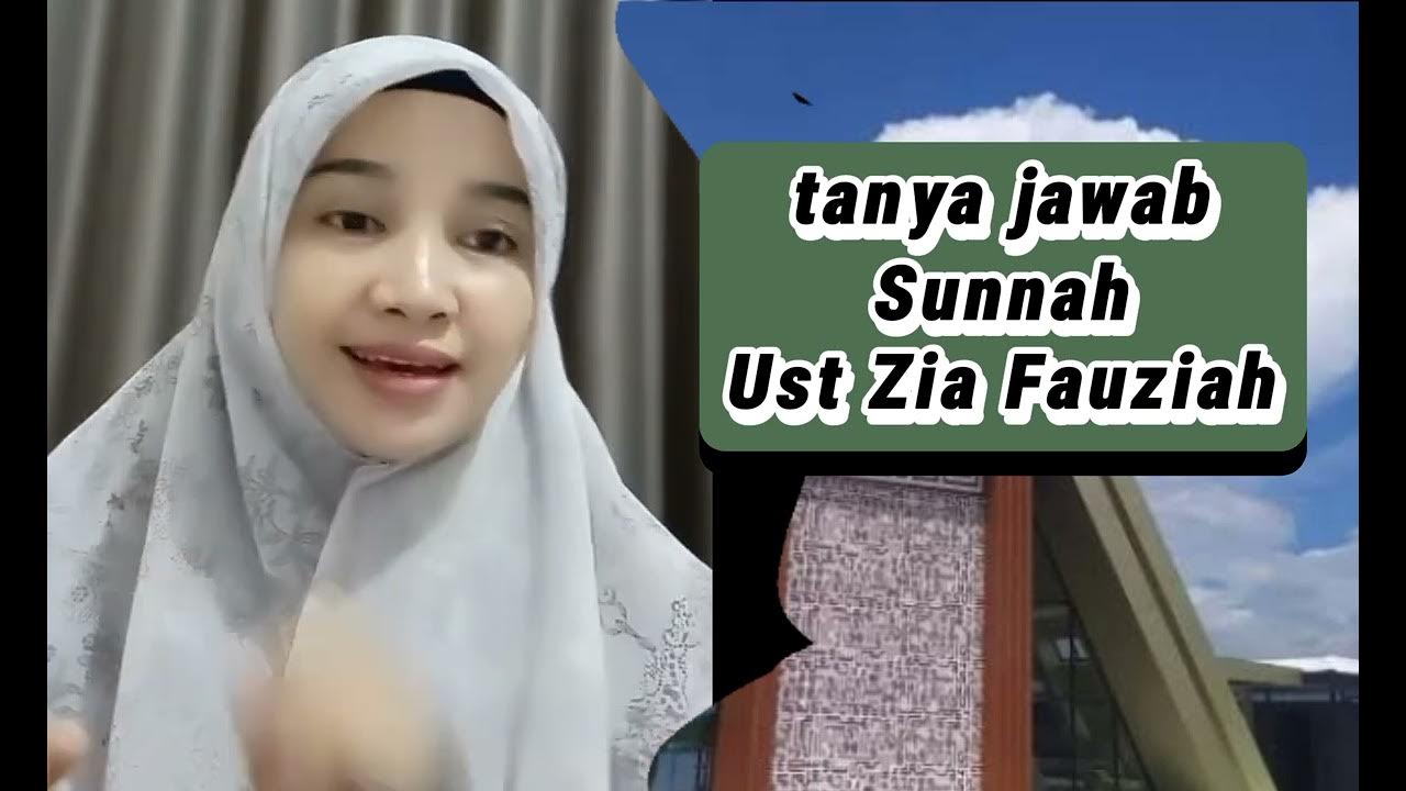tanya jawab Sunnah bersama ust Zia Fauziah - YouTube