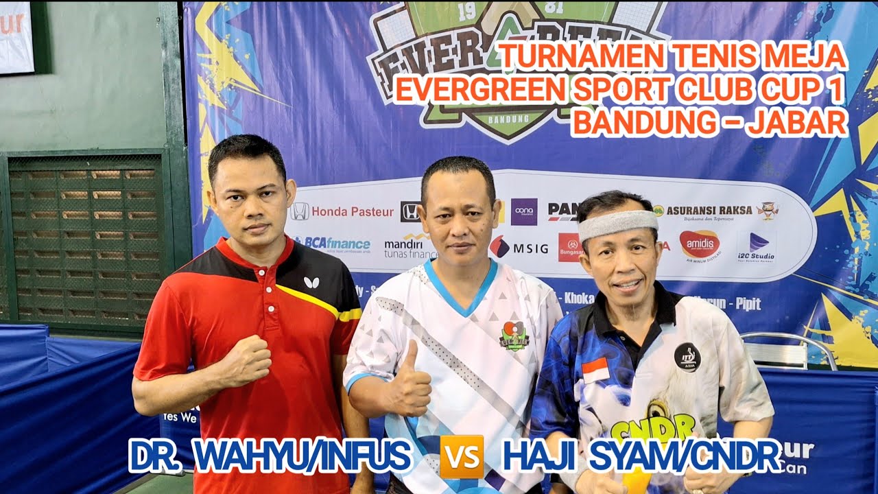 DR WAHYU/INFUS 🆚️ HAJI SYAM/CNDR | Turnamen tenis meja Evergreen Sport ...