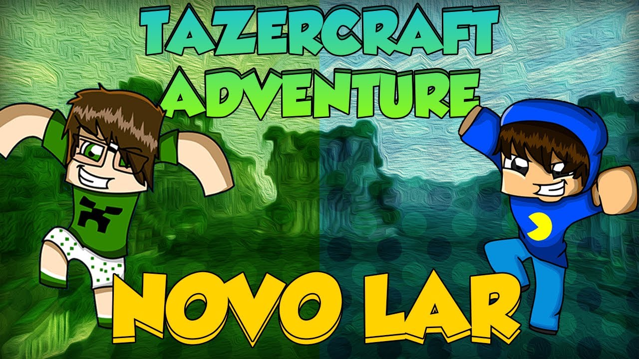 Minecraft: TazerCraft Adventure - Novo Lar! #2 - YouTube