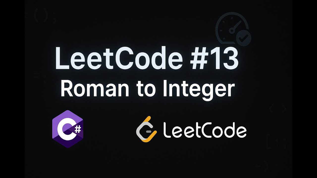 LeetCode 13: Roman to Integer | C# Solution | Hash Map Approach | - YouTube LeetCode 13: Roman to Integer | C# Solution | Hash Map Approach | - YouTube