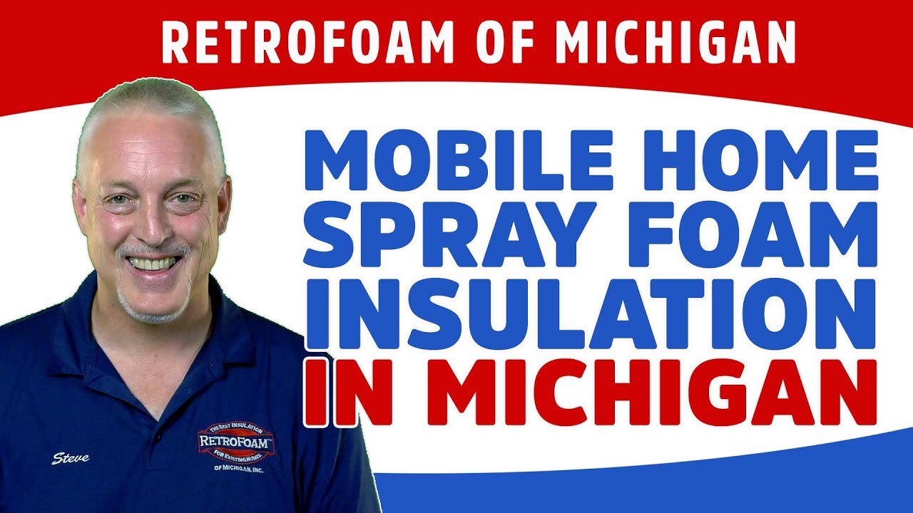 Mobile Home Spray Foam Insulation in Michigan - YouTube