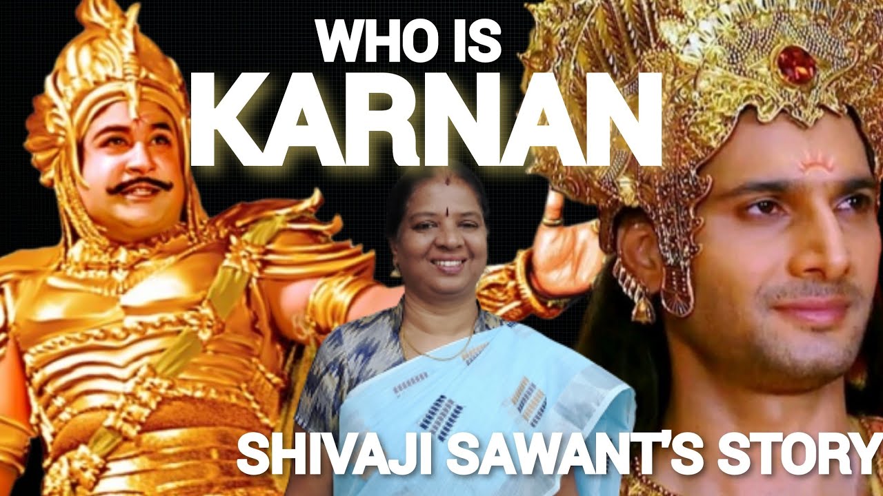 கர்ணன் யார்? சிவாஜி சாவந்த் அவர்களின் புதிய விளக்கம்| Karnan story in ...