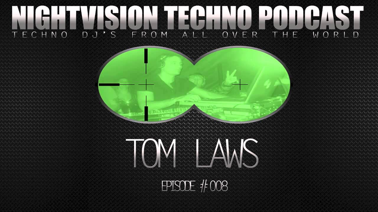 Tom Laws [UK] - NightVision Techno PODCAST 08 pt.2 - YouTube