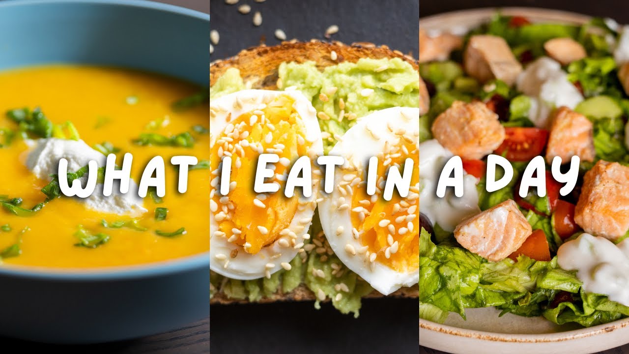 Easy And Delicious Healthy Eating: What I Eat In A Day! - YouTube