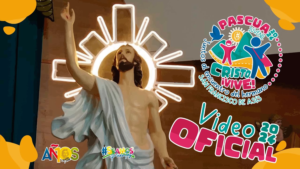 Video Oficial Pascua Juvenil 2024 San Francisco de Asís - YouTube