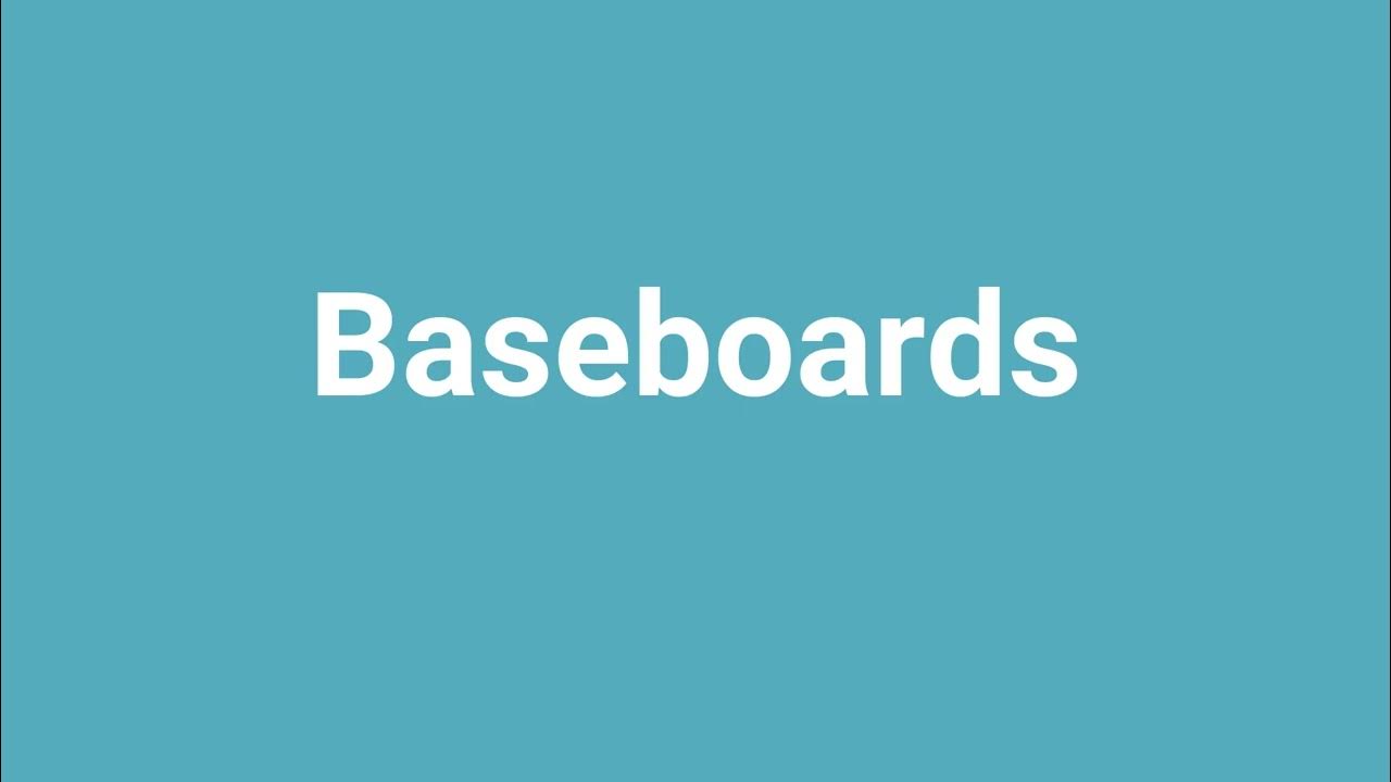 'Baseboards' Meaning and Pronunciation - YouTube