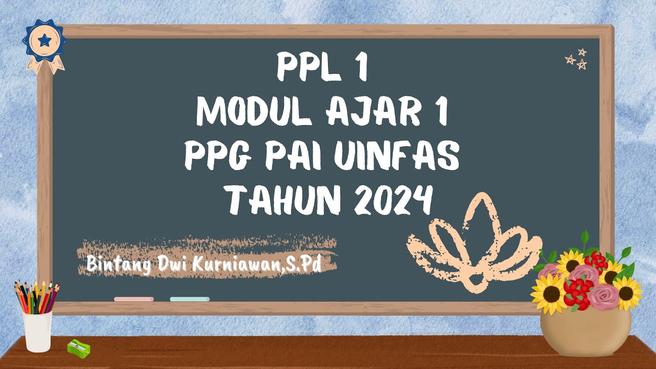 PPL 1 MODUL AJAR 1 PPG PAI UINFAS TAHUN 2024 - YouTube