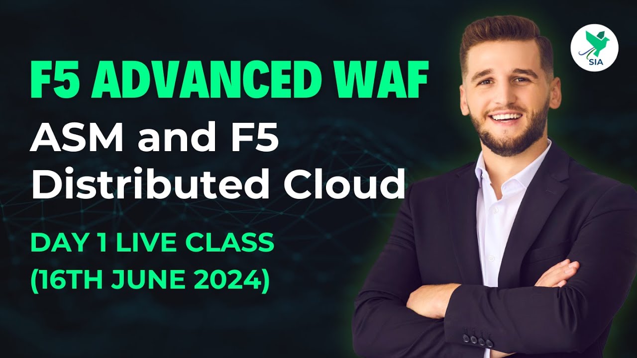 F5 Advanced WAF (ASM and F5 Distributed Cloud) Day 1 Live Class (16th June 2024) - YouTube