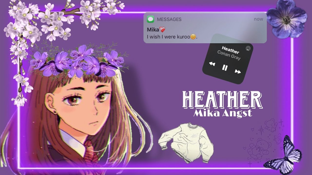 Heather||Haikyuu Texts||Mika Angst - YouTube