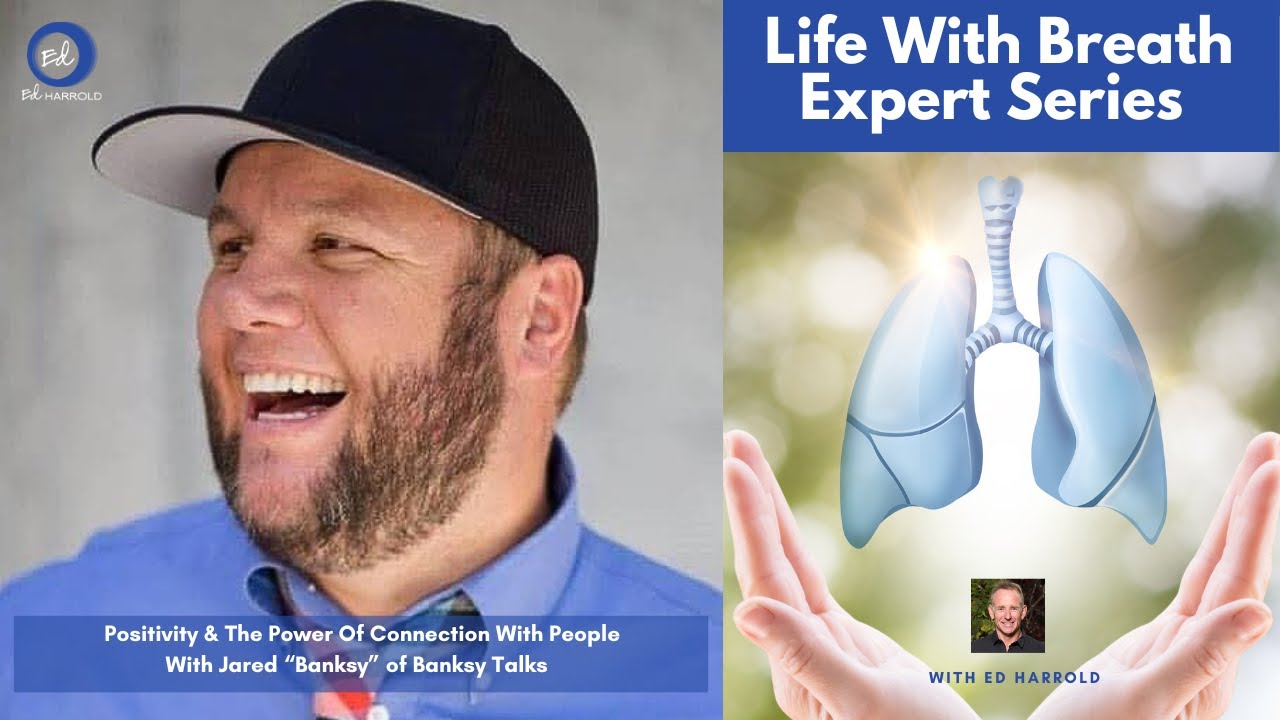Life With Breath Podcast: Positivity & The Power Of Connection With ...