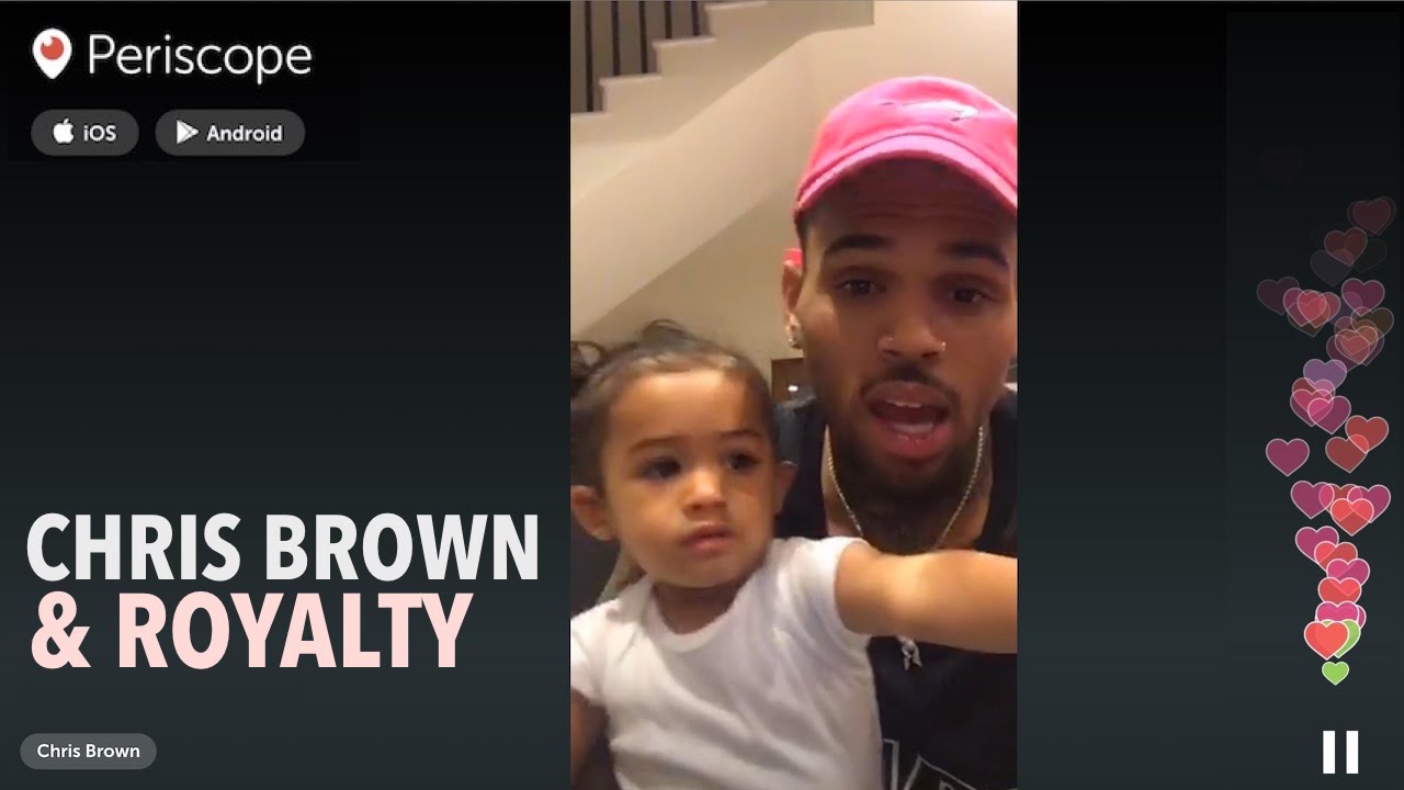 Chris Brown And His Daughter Royalty Periscope Dec 9 2015 Youtube