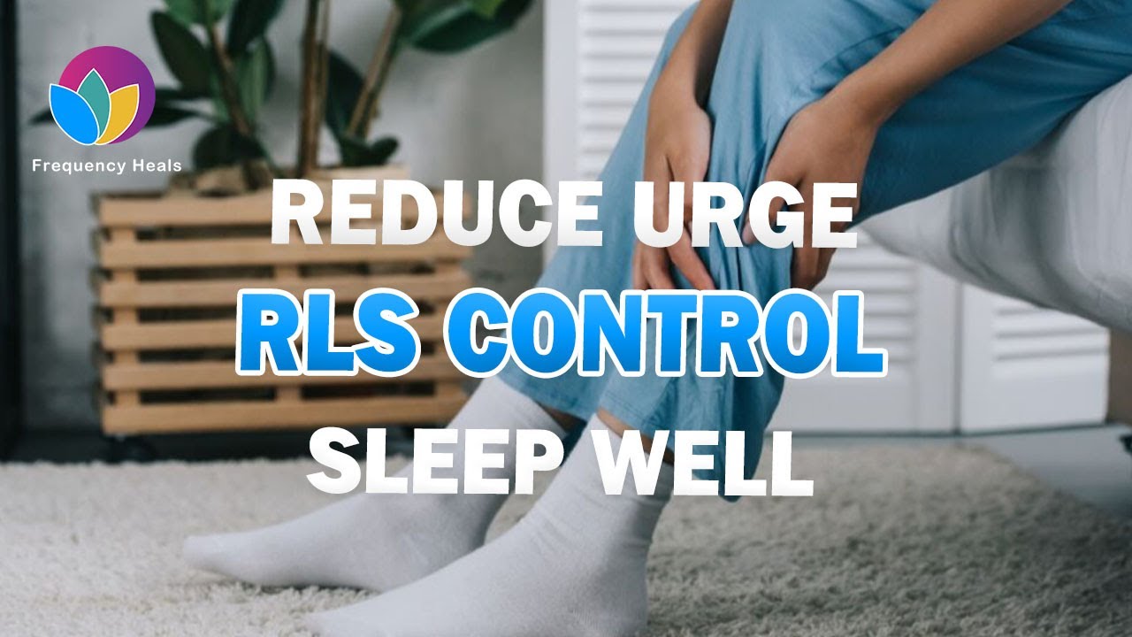 [UPDATE] Restless Legs Syndrome Control | Reduce Urge & Soothe Nerves ...