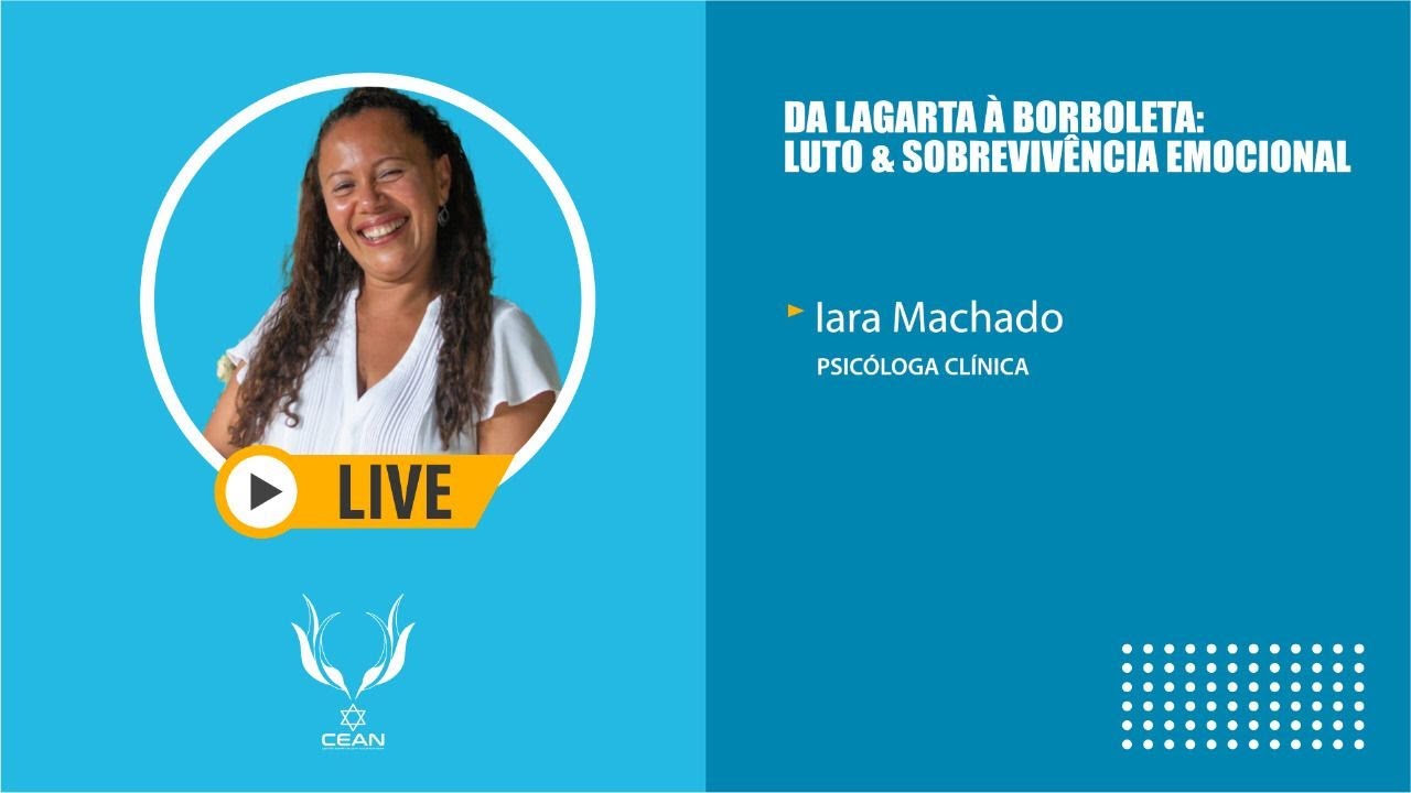 DA LAGARTA À BORBOLETA: LUTO & SOBREVIVÊNCIA EMOCIONAL (IARA MACHADO ...