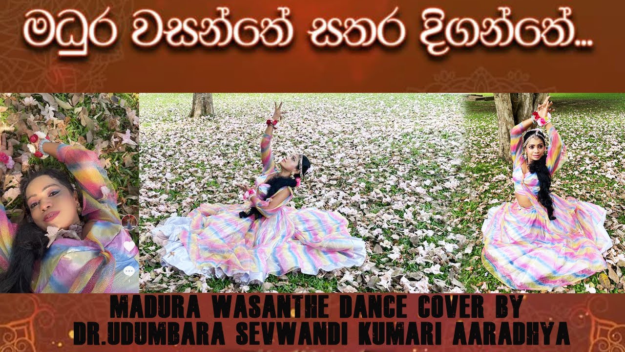 Madura Wasanthe Dance cover by Dr.Udumbara Sevwandi Kumari Aaradhya ...