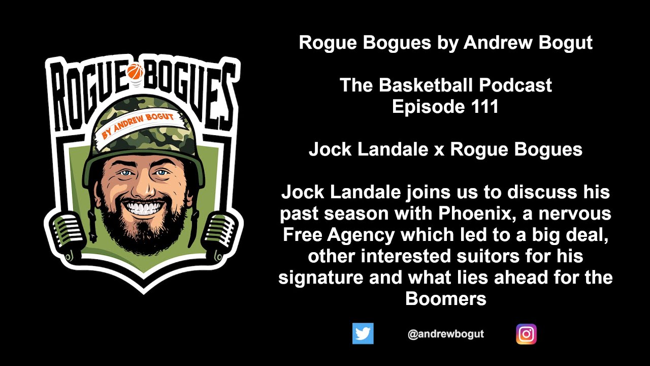 The Basketball Podcast - Episode 111 - Jock Landale x Rogue Bogues ...