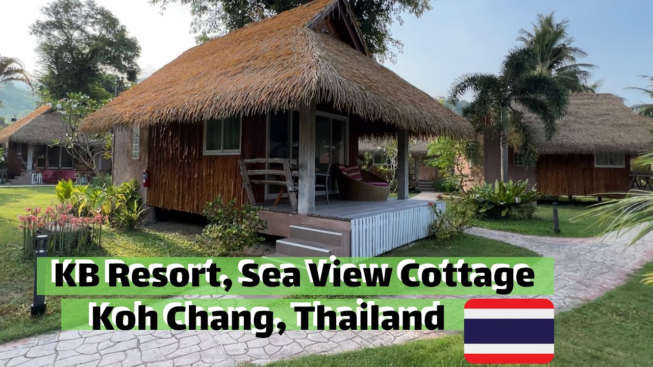 KB Resort - Koh Chang 🇹🇭 Thailand [Sea View Cottage] - YouTube