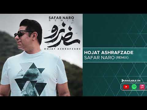 Hojat Ashrafzade-Safar Naro