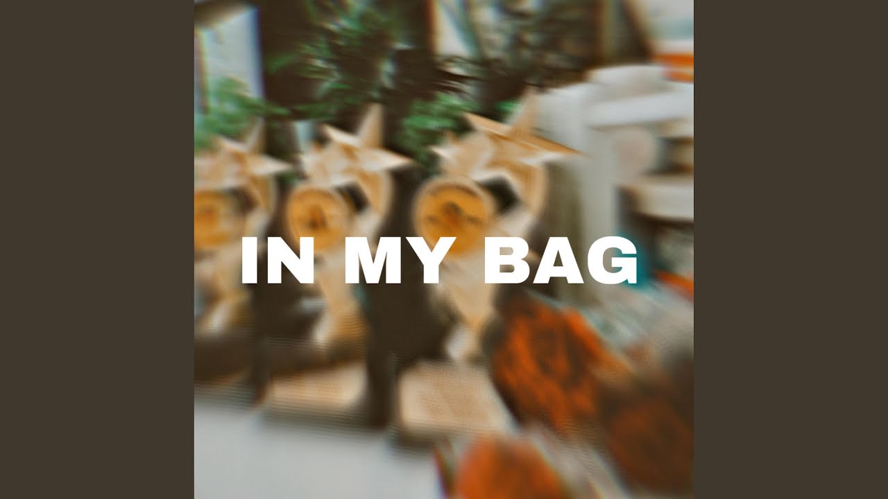 In My Bag - YouTube