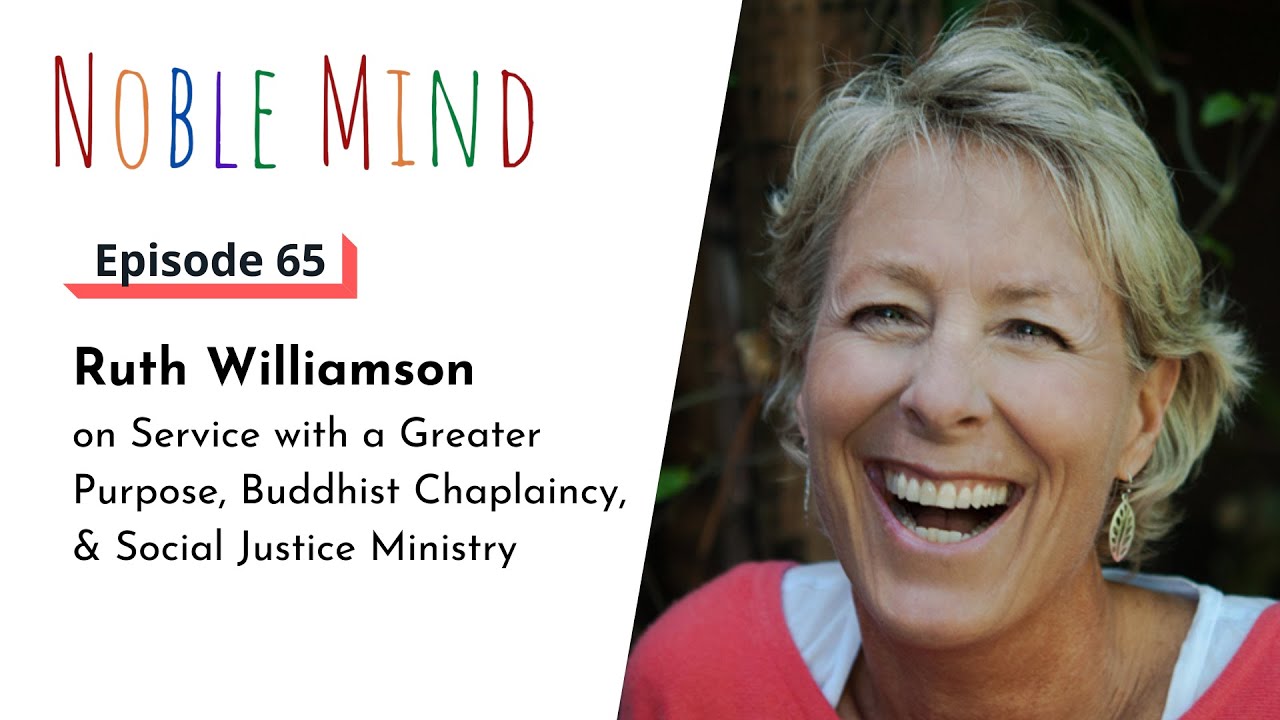 Ruth Williamson on Service with a Greater Purpose & Buddhist Chaplaincy ...