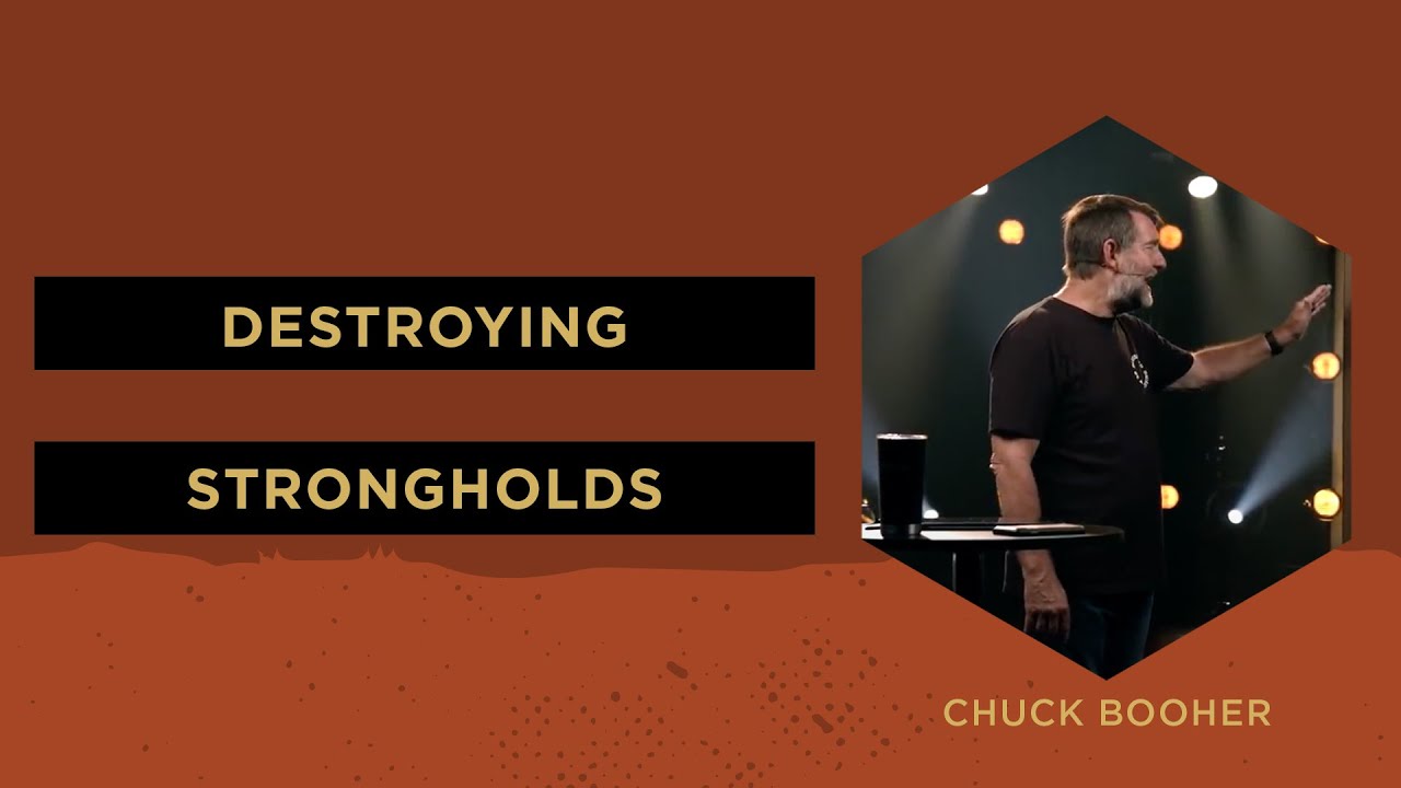 Destroying Strongholds | Breaking Bad Habits | Chuck Booher - YouTube
