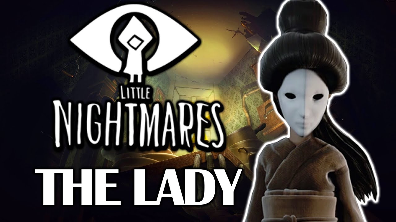 How To Beat the Lady | Little Nightmares | Guide With Commentary - YouTube