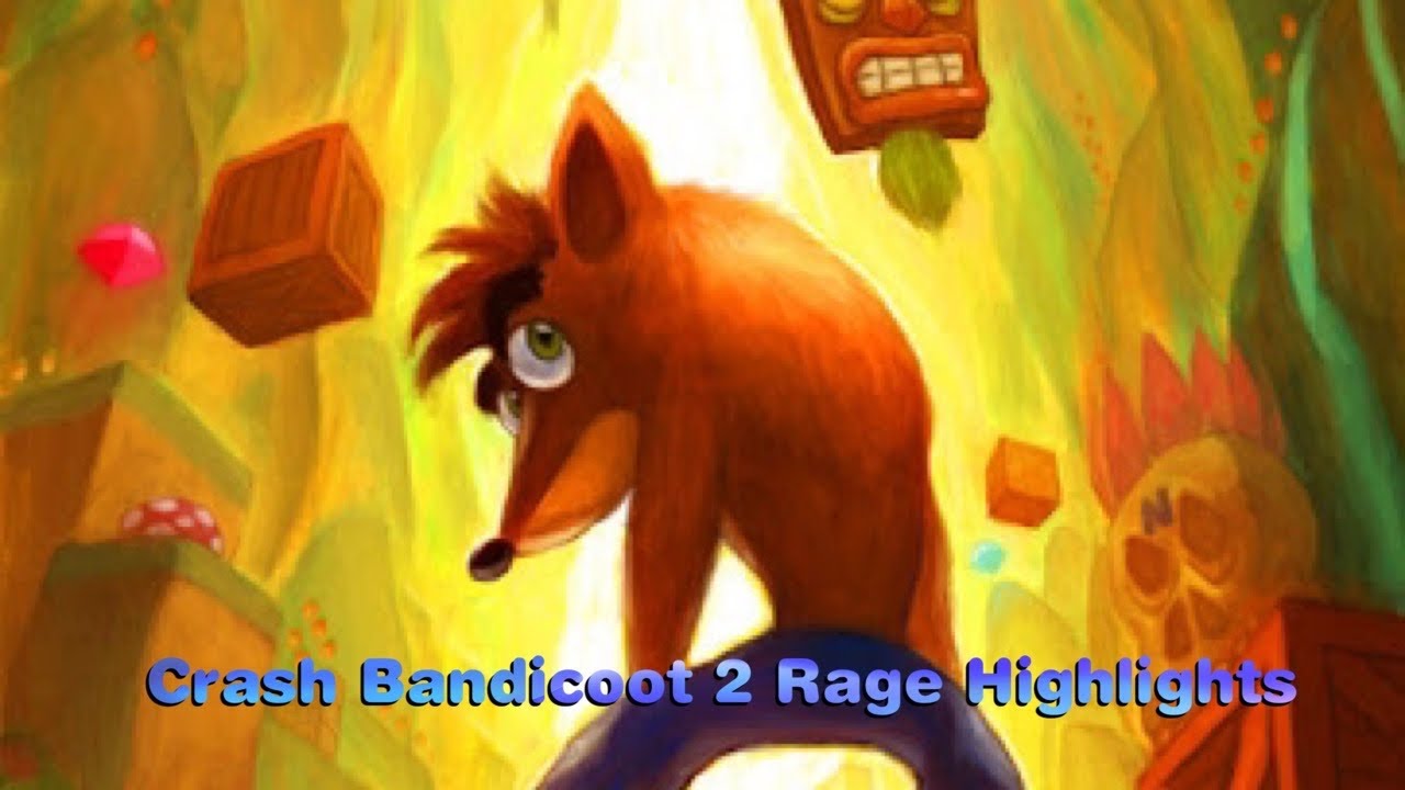 Crash Bandicoot 2 Rage Highlights - YouTube
