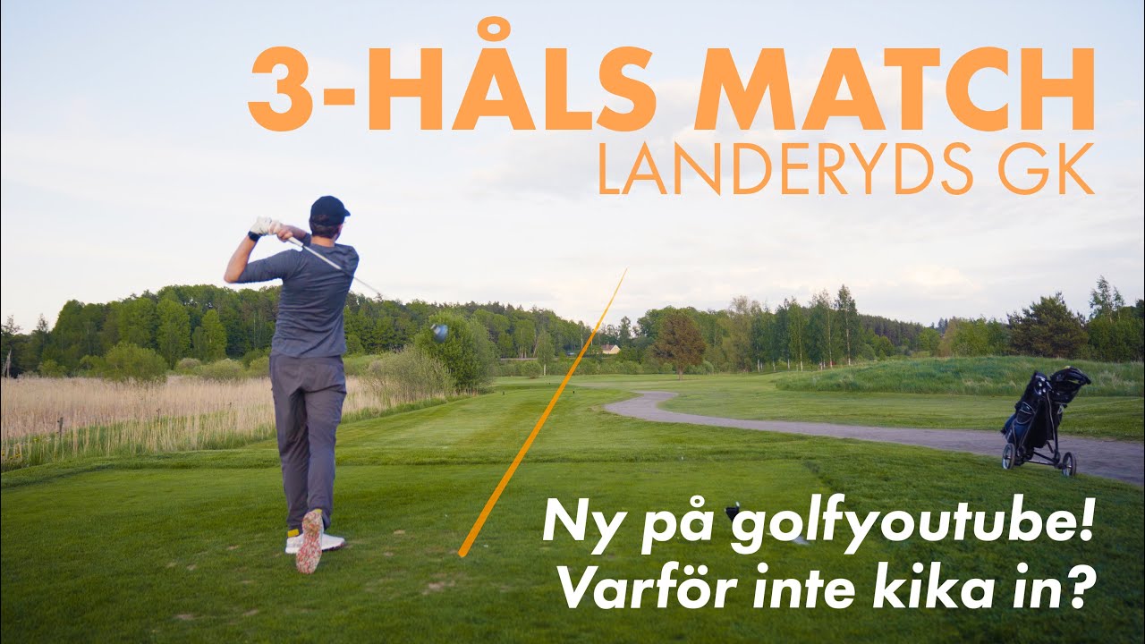 Ny på golfyoutube! || 3-håls Match m Mange på Landeryds GK - YouTube