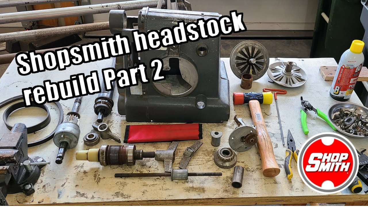 Completely Rebuilding My Shopsmith Mark V Headstock Rebuild Part 2 ...